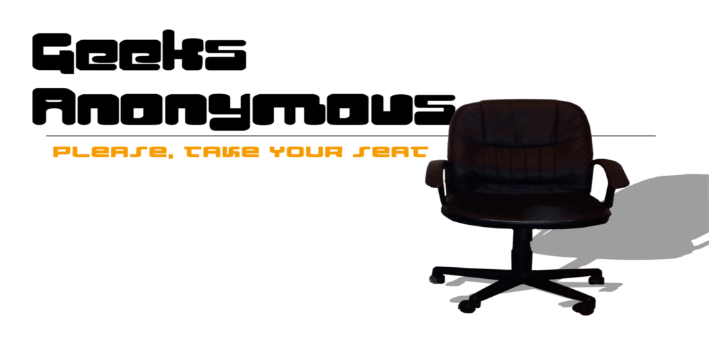 Geeks Anonymous - Recap Of The Week, Join The Conversation